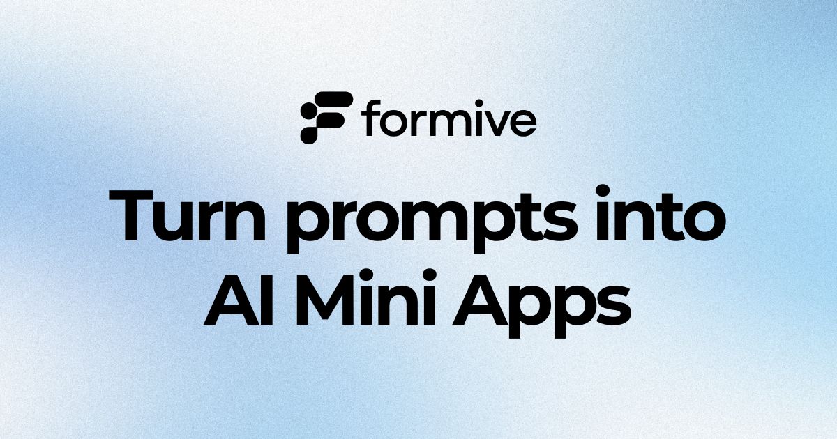 Turn prompts into AI Mini Apps | Formive | Formive
